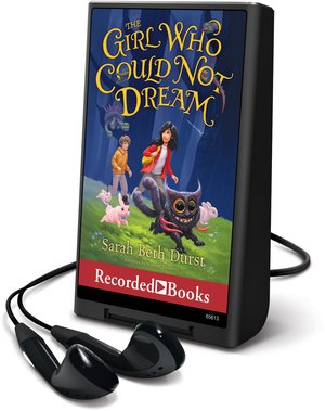 Playaway Title: The Girl Who Could Not Dream